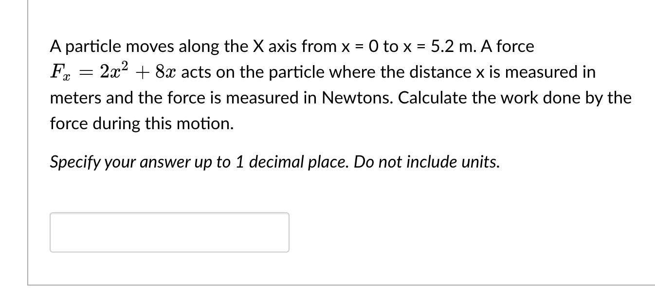 Solved A particle moves along the X axis from x=0 to x=5.2 | Chegg.com