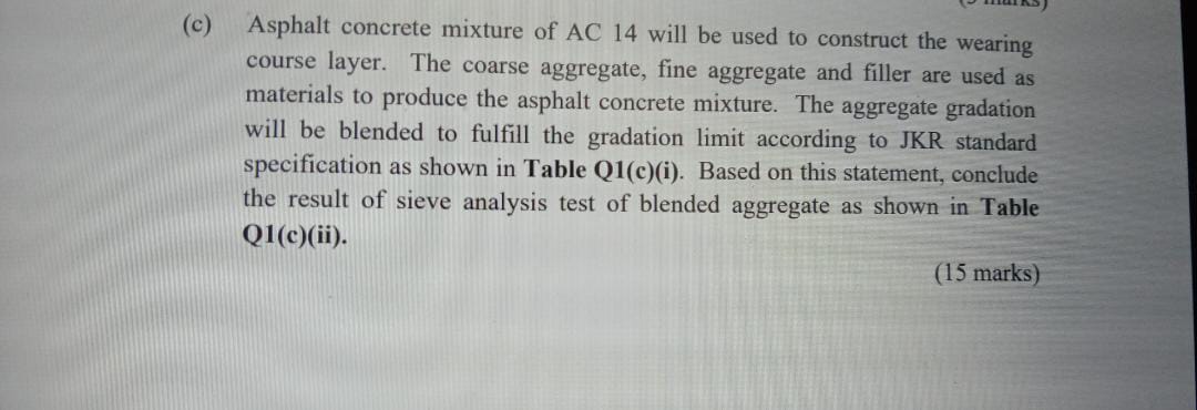 Solved (c) Asphalt concrete mixture of AC14 will be used to | Chegg.com