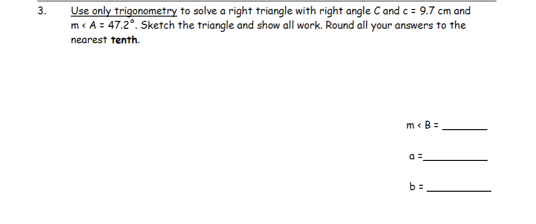Solved 3 Use Only Trigonometry To Solve A Right Triangle Chegg