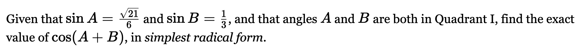 Solved Given that sinA=2126 ﻿and sinB=13, ﻿and that angles A | Chegg.com