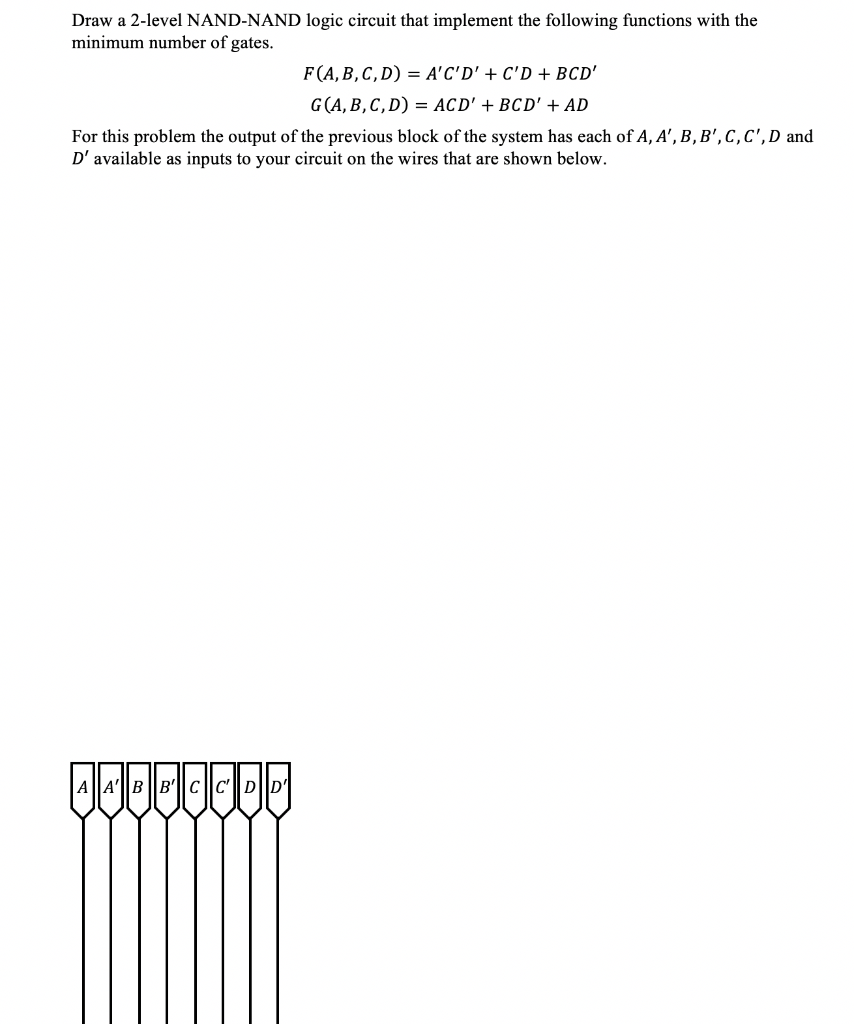 Solved Draw a 2-level NAND-NAND logic circuit that implement | Chegg.com