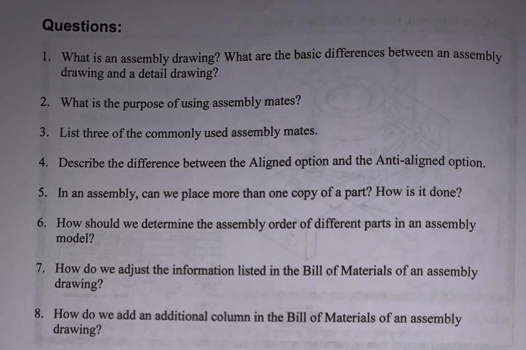 Solved Questions: 1. What is an assembly drawing? What are | Chegg.com