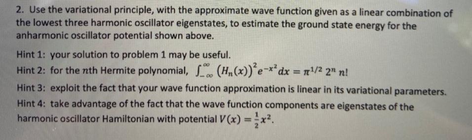 Solved 2 Use The Variational Principle With The