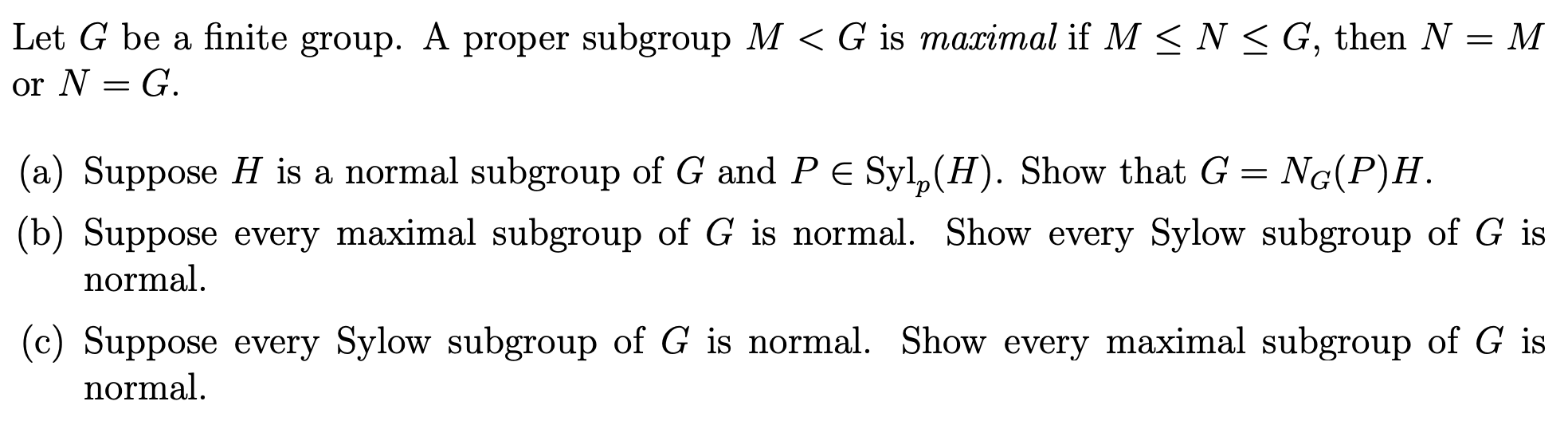 Solved Let G be a finite group. A proper subgroup M