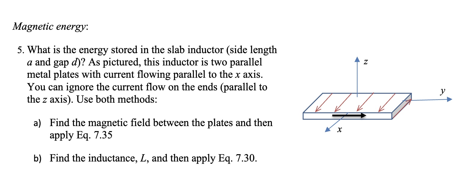 Solved Magnetic energy: 5. What is the energy stored in the | Chegg.com