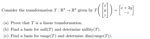 Solved 2y Consider the transformation T:R3 + R2 given by T | | Chegg.com