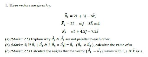 Solved 1. Three vectors are given by, = R = 21 + 3) - 6, R2 | Chegg.com