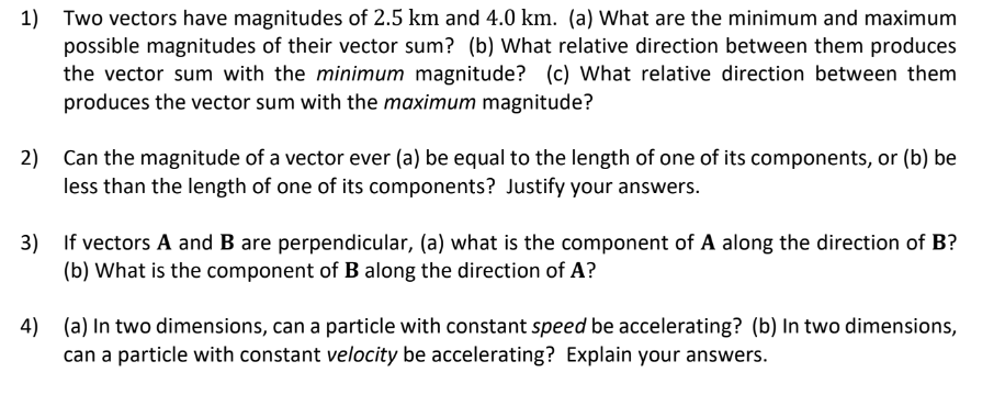 Solved 1) Two vectors have magnitudes of 2.5 km and 4.0 km. | Chegg.com