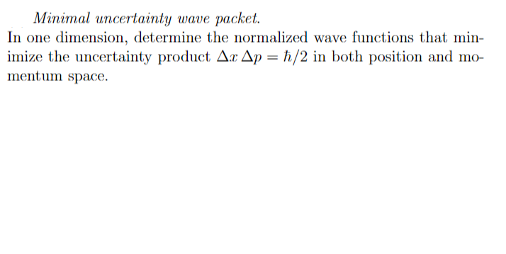 Solved Minimal uncertainty wave packet. In one dimension, | Chegg.com
