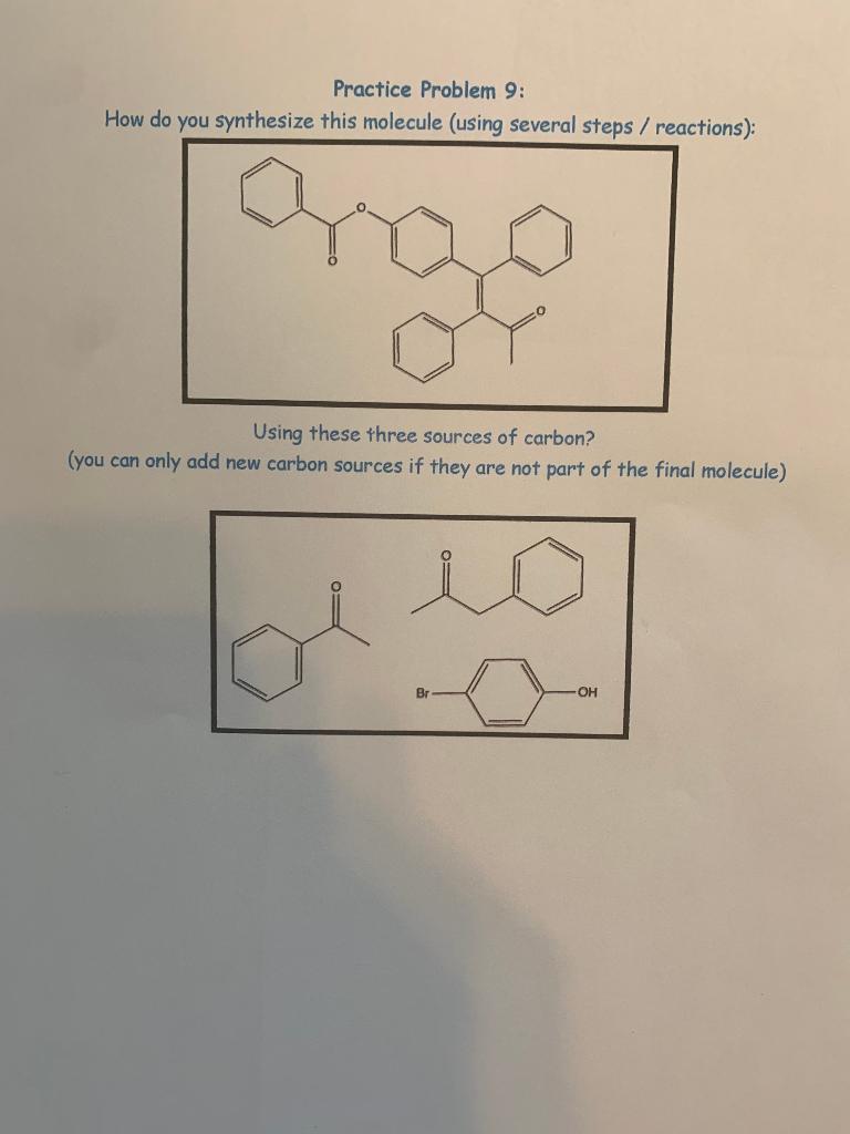Solved Practice Problem 9: How do you synthesize this | Chegg.com