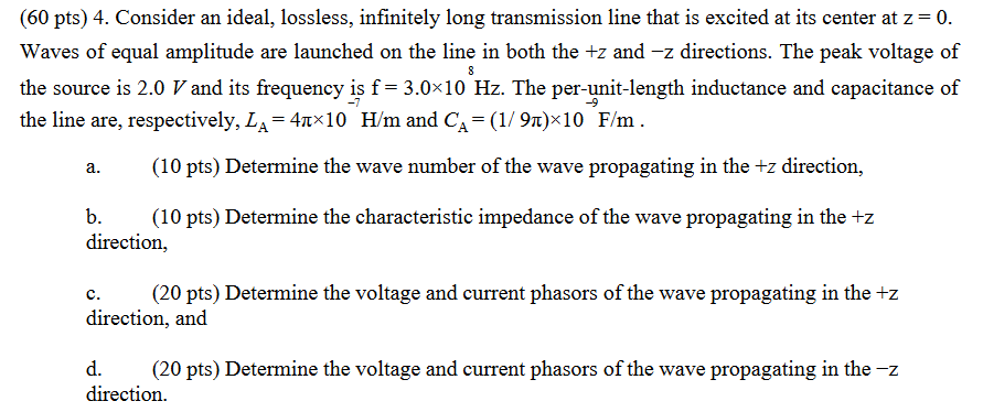 Solved (60 ﻿pts) 4. ﻿Consider an ideal, lossless, infinitely | Chegg.com