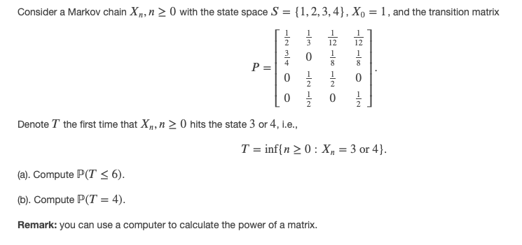 Consider a Markov chain Xn> 0 with the state space S | Chegg.com