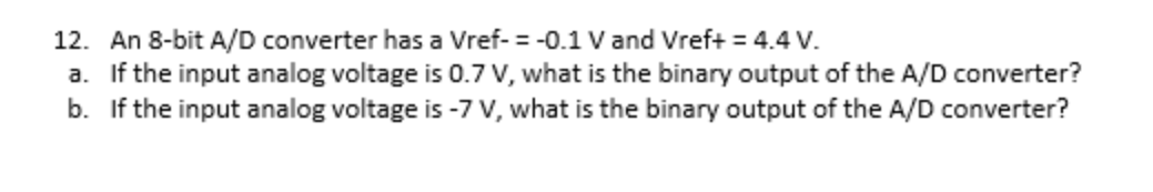 Solved 12 An 8 Bit Ad Converter Has A Vref −01 V And 