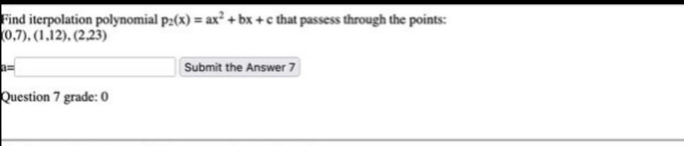 Solved Find iterpolation polynomial p2(x)=ax2+bx+c that | Chegg.com