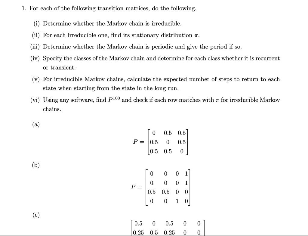 Solved 1. For each of the following transition matrices, do | Chegg.com