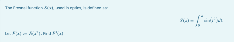 Solved The Fresnel function S(x), used in optics, is defined | Chegg.com