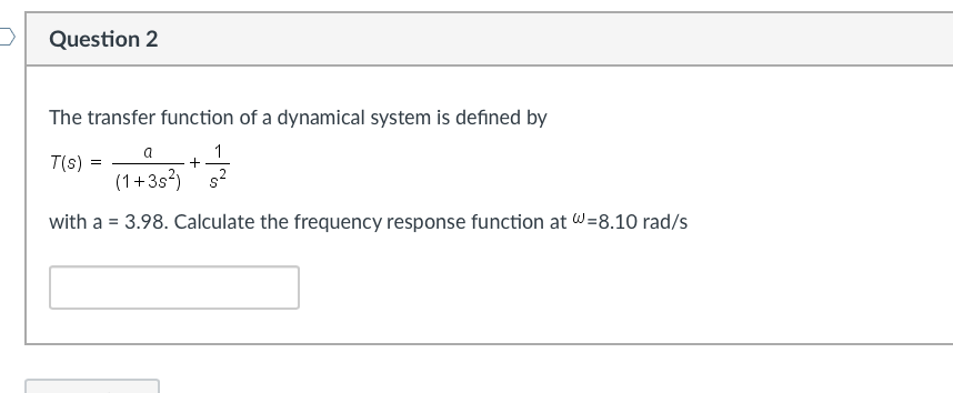 Solved Question 2 The transfer function of a dynamical | Chegg.com