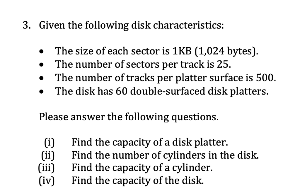Solved 3. Given the following disk characteristics: The size | Chegg.com
