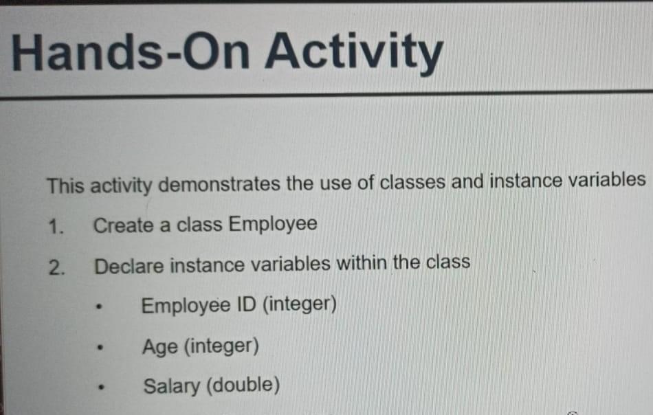 Solved Classes and Objects – Hands on Activity Create class | Chegg.com