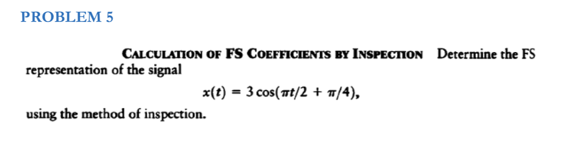 Solved PROBLEM 5 CALCULATION OF FS COEFFICIENTS BY | Chegg.com