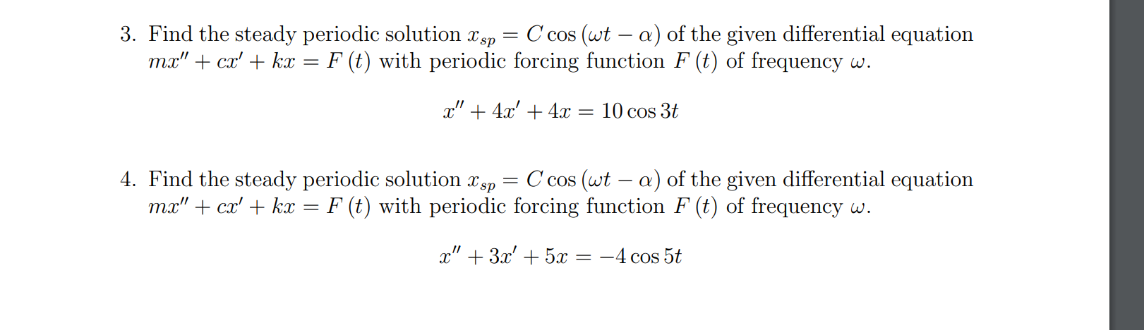 Solved 3. Find the steady periodic solution xsp=Ccos(ωt−α) | Chegg.com