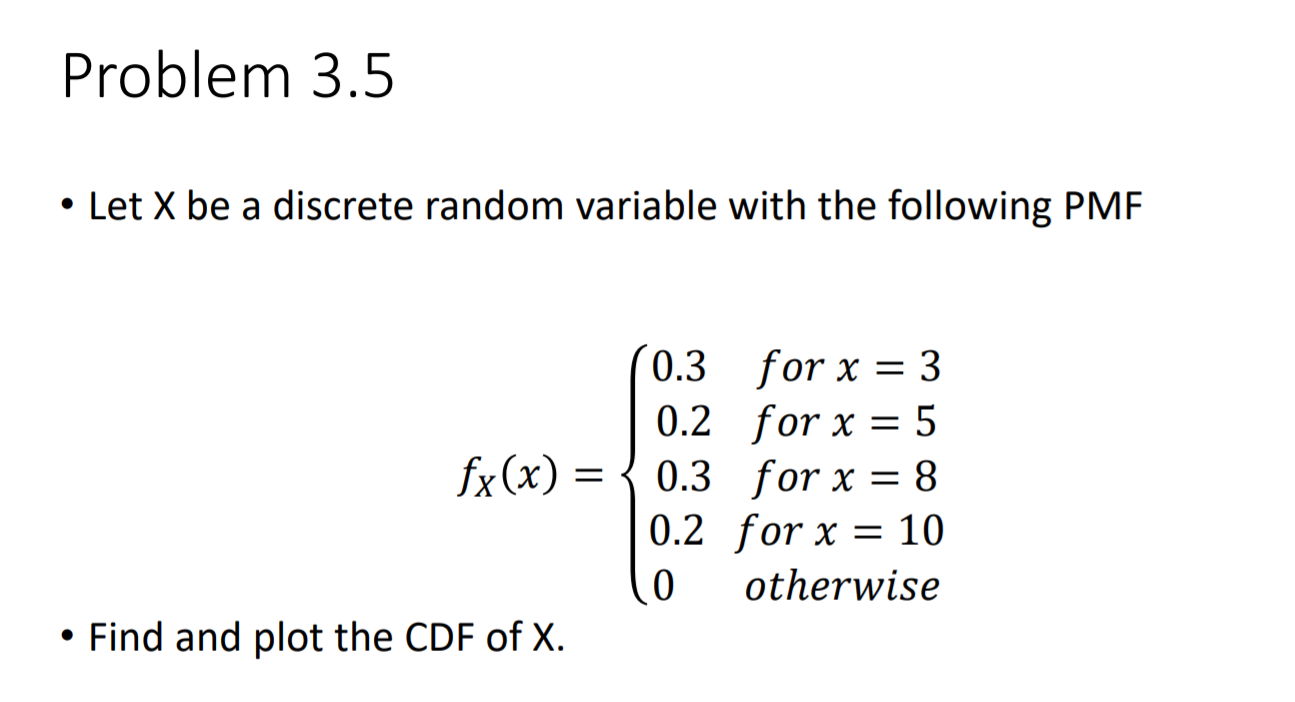 Solved Problem 3.5 • Let X be a discrete random variable | Chegg.com