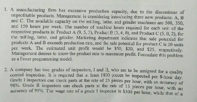 Solved 1. A manufacturing firm has excessive production | Chegg.com