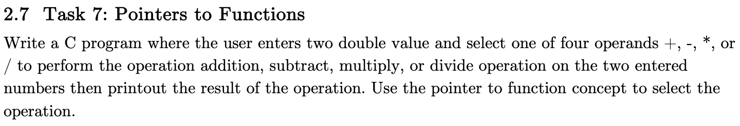 Solved 2.7 Task 7: Pointers to Functions Write a C program | Chegg.com