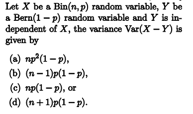 Solved Let X be a Bin(n,p) random variable, Y be a Bern(1−p) | Chegg.com