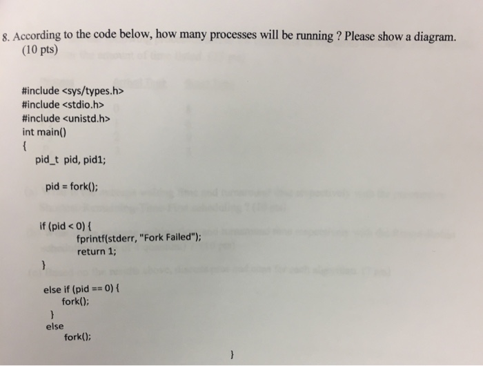 Solved 8. According to the code below, how many processes | Chegg.com