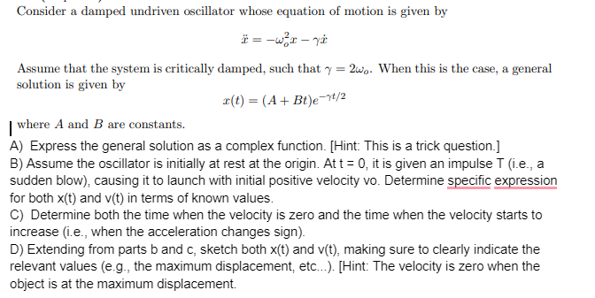Solved Consider a damped undriven oscillator whose equation | Chegg.com