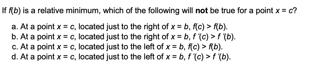 Solved If f(b) is a relative minimum, which of the following | Chegg.com