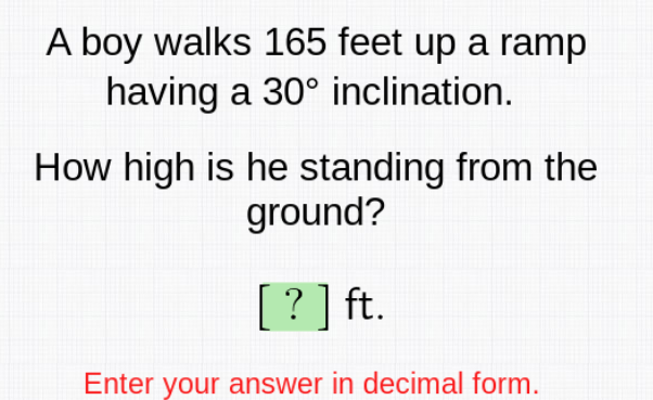 Solved a A boy walks 165 feet up a ramp having a 30° | Chegg.com