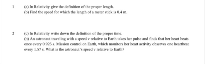 Solved 1 (a) In Relativity give the definition of the proper | Chegg.com