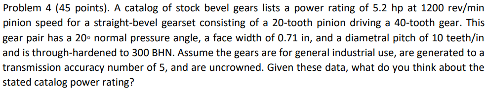 Solved Problem 4 (45 points). A catalog of stock bevel gears | Chegg.com