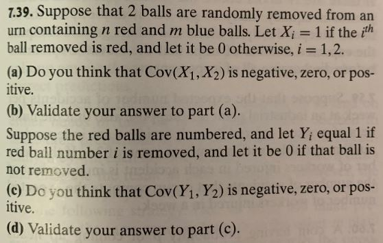 Solved 7.39. Suppose that 2 balls are randomly removed from | Chegg.com