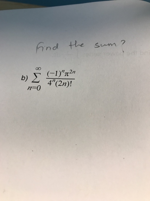 Solved Find the sum? sigma ^infinity _n = 0 (-1)^n pi^2n/4^n | Chegg.com