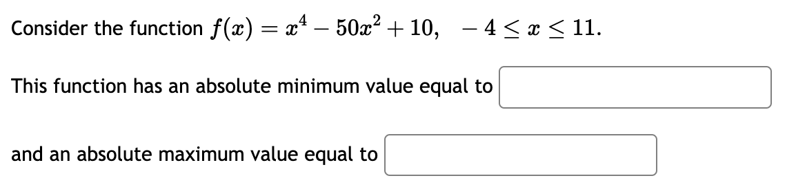Solved Consider the function f(x)=x4-50x2+10,-4≤x≤11.This | Chegg.com