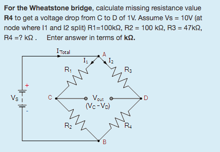 Solved For the Wheatstone bridge, calculate missing | Chegg.com