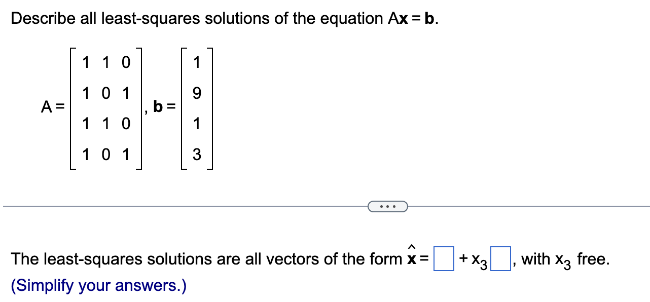 Solved Describe all least-squares solutions of the equation | Chegg.com