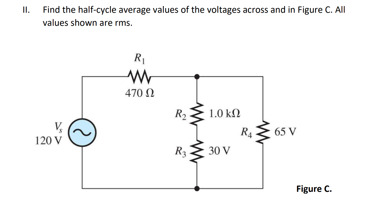 Solved II. Find the half-cycle average values of the | Chegg.com