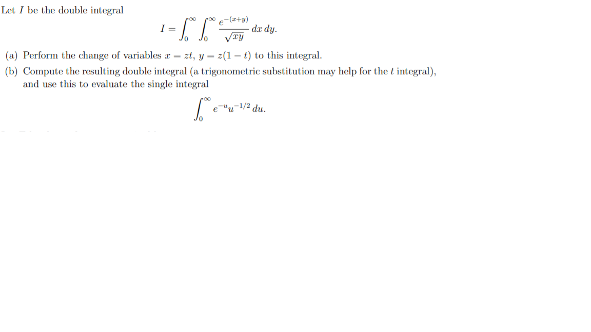 Solved Let I be the double integral e-(x+y) 1=15 dx dy. ту | Chegg.com