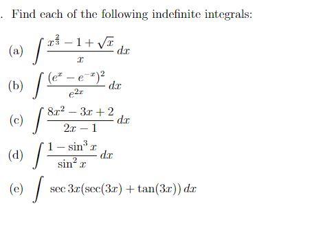 Solved Find each of the following indefinite integrals: (a) | Chegg.com
