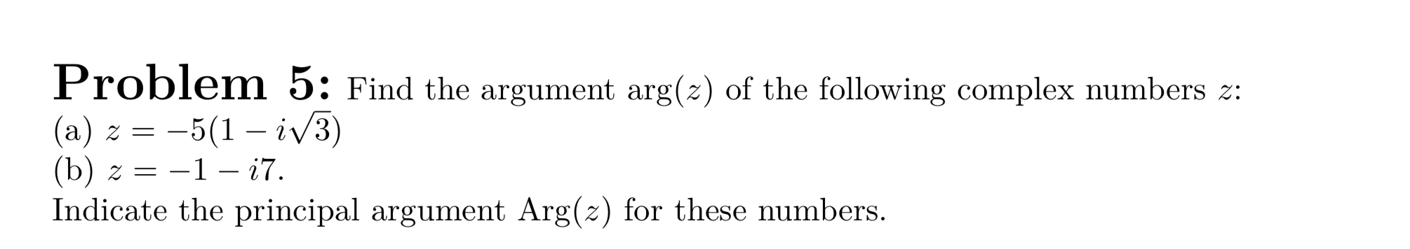 Solved Problem 5: Find the argument arg(z) of the following | Chegg.com