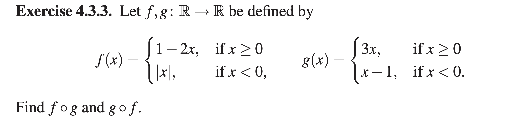 Solved Exercise 4.3.3. Let f,g:R→R be defined by | Chegg.com
