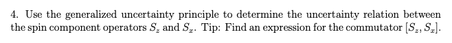 Solved 4. Use the generalized uncertainty principle to | Chegg.com