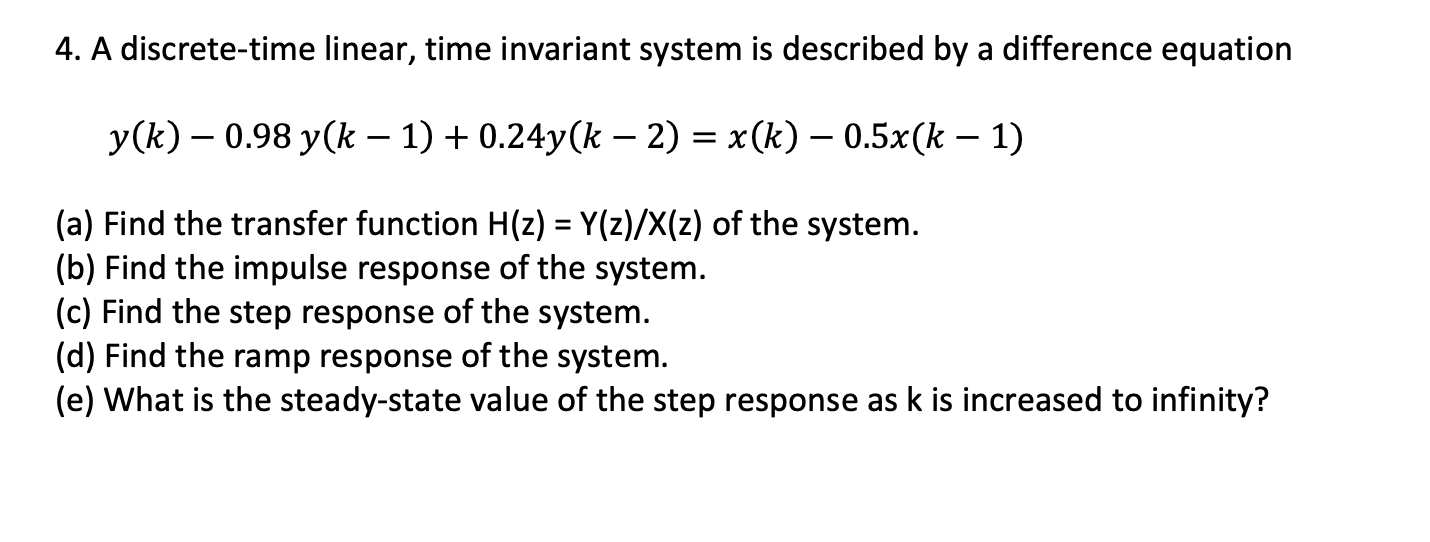 Solved 4. A discrete-time linear, time invariant system is | Chegg.com