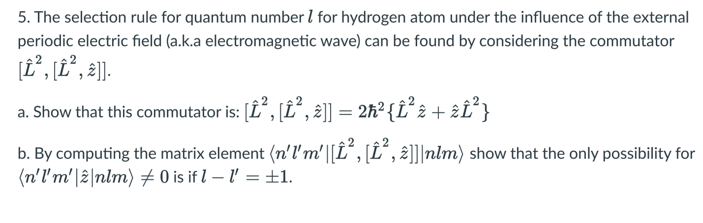 Solved 5. The selection rule for quantum number for | Chegg.com