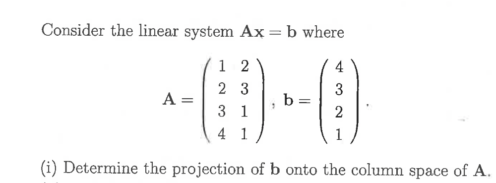 Solved Consider the linear system Ax=b where | Chegg.com