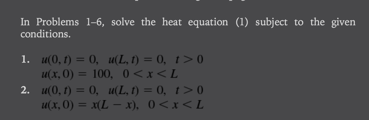 Solved In Problems 1-6, solve the heat equation (1) subject | Chegg.com